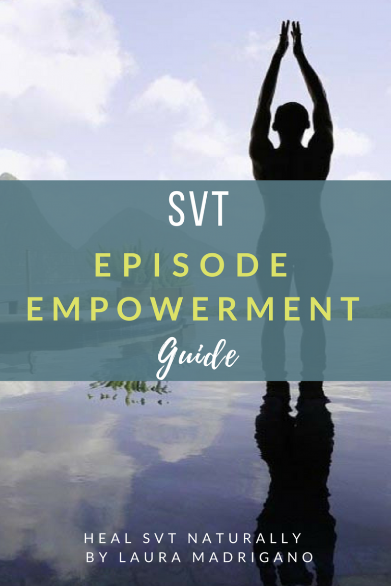 SVT Episode Empowerment: How to CONVERT an SVT - Heal SVT Naturally